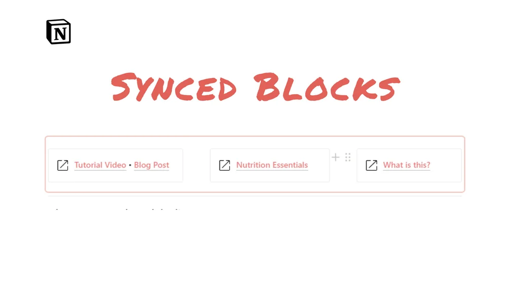 The Hidden (But Relevant) Feature of Notion Synced Blocks
