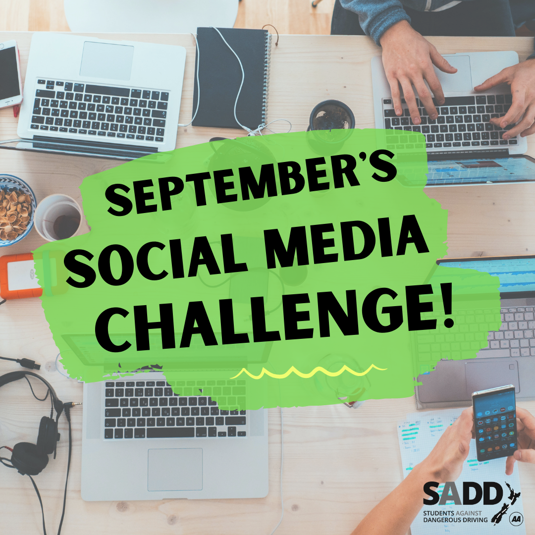 September’s social media challenge! — Students Against Dangerous Driving