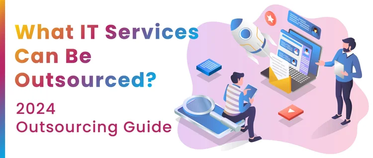 What IT Services Can Be Outsourced?