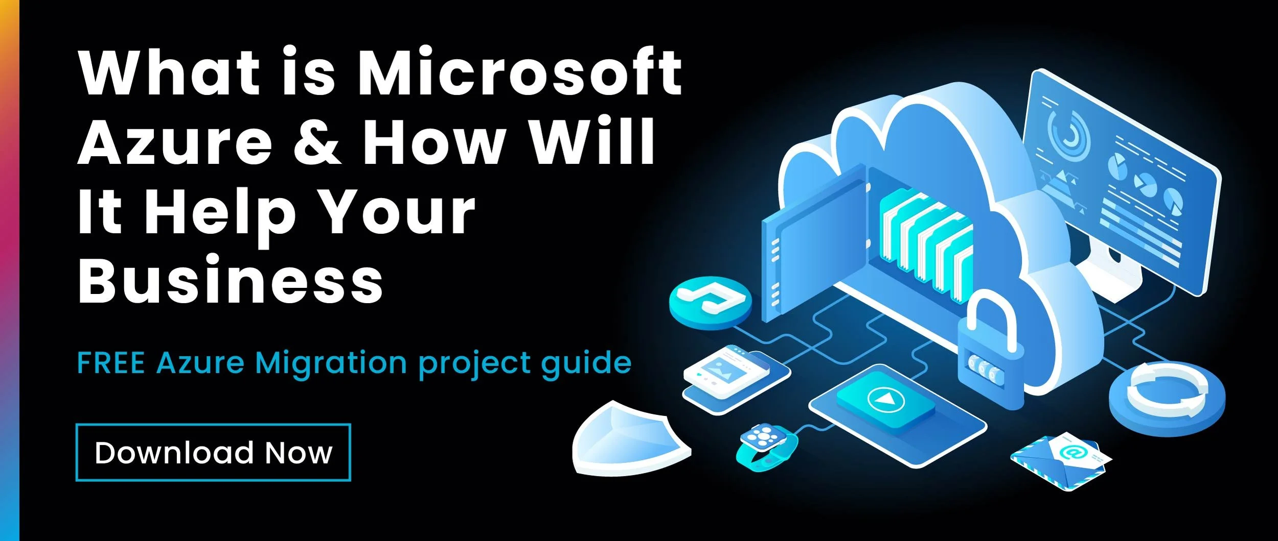 What is Microsoft Azure & How Will it Help Your Business