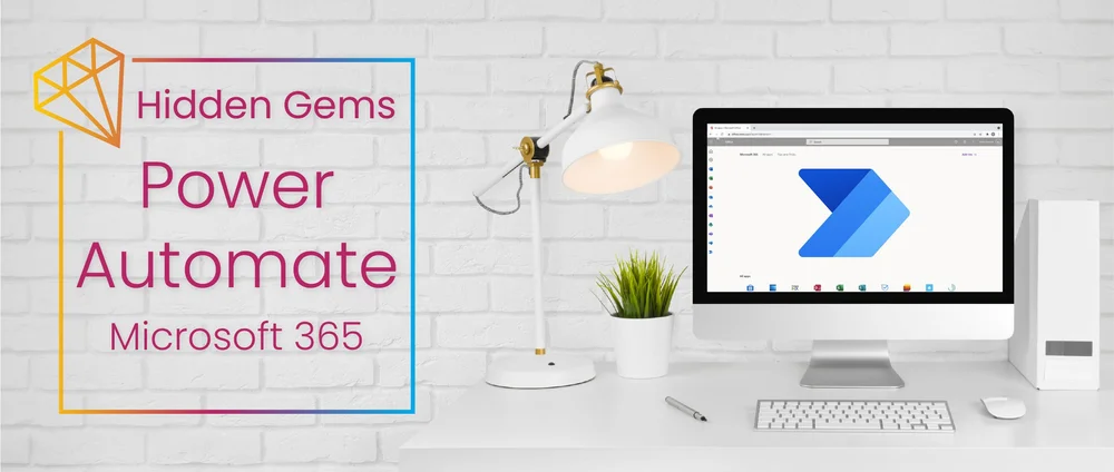 Hidden Gems of Microsoft 365 | Power Automate