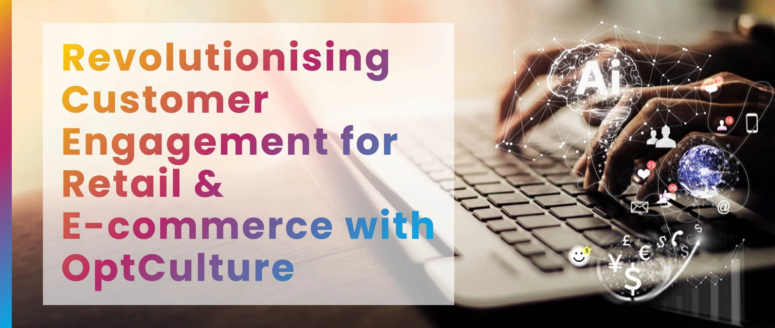 Revolutionising Customer Engagement for Retail and E-commerce with ...