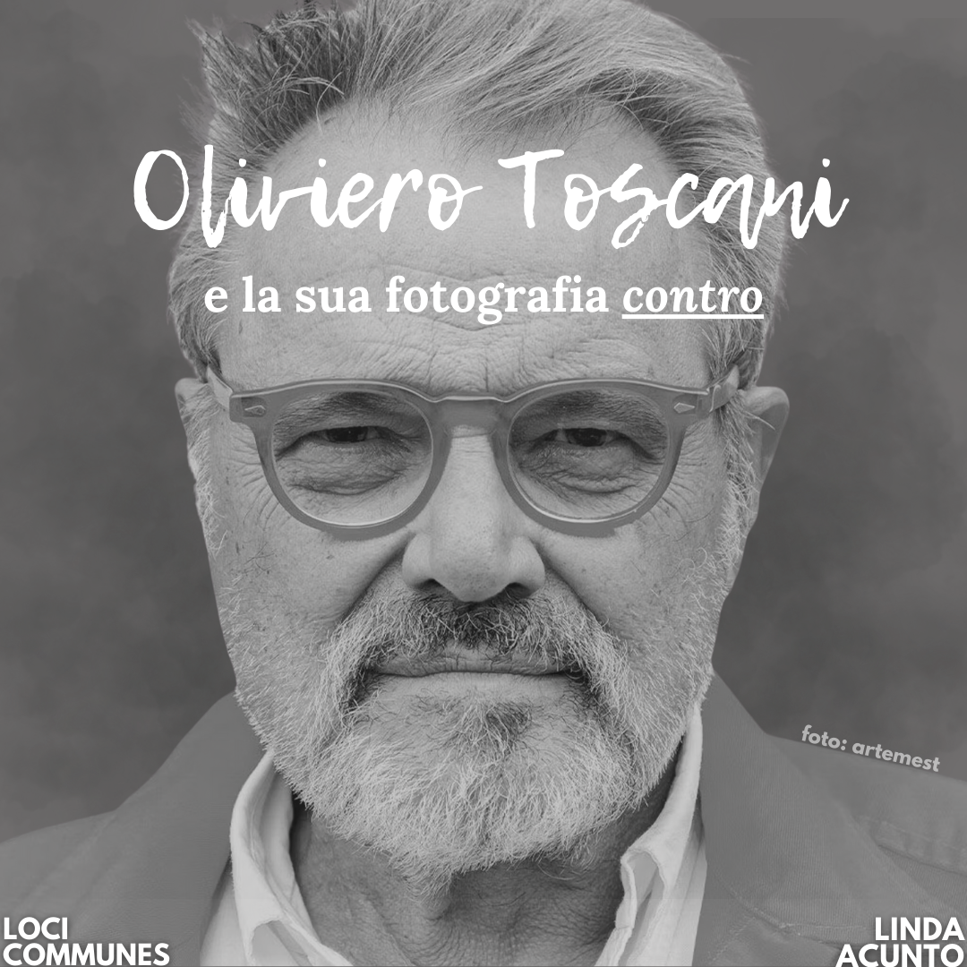 Oliviero Toscani e la sua fotografia contro — Loci Communes