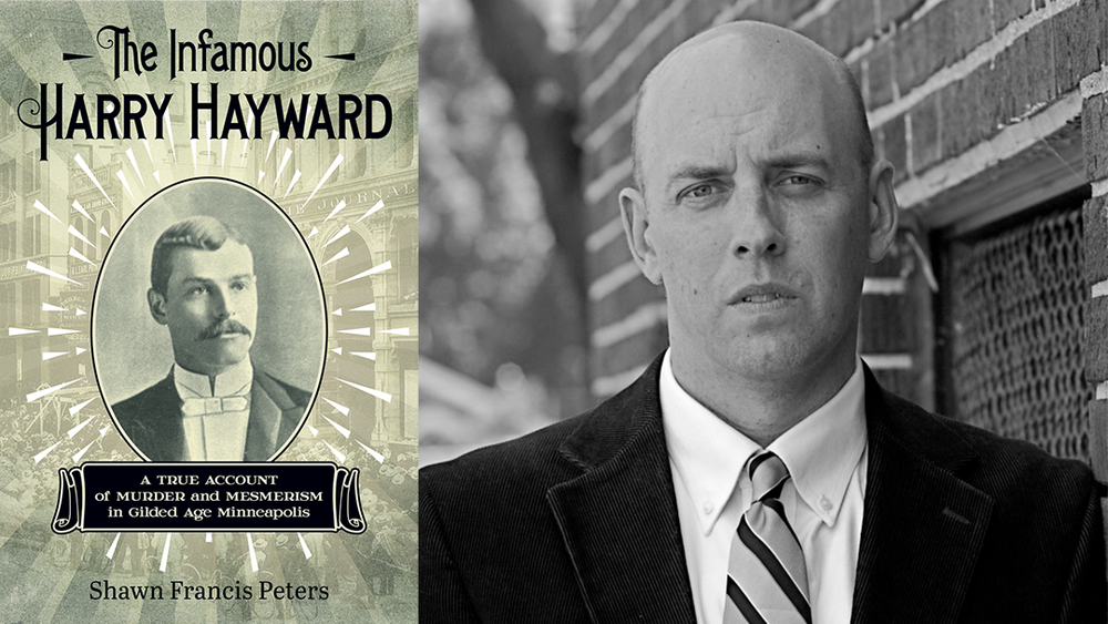 The Infamous Harry Hayward with Shawn Peters — Ye Olde Crime Podcast
