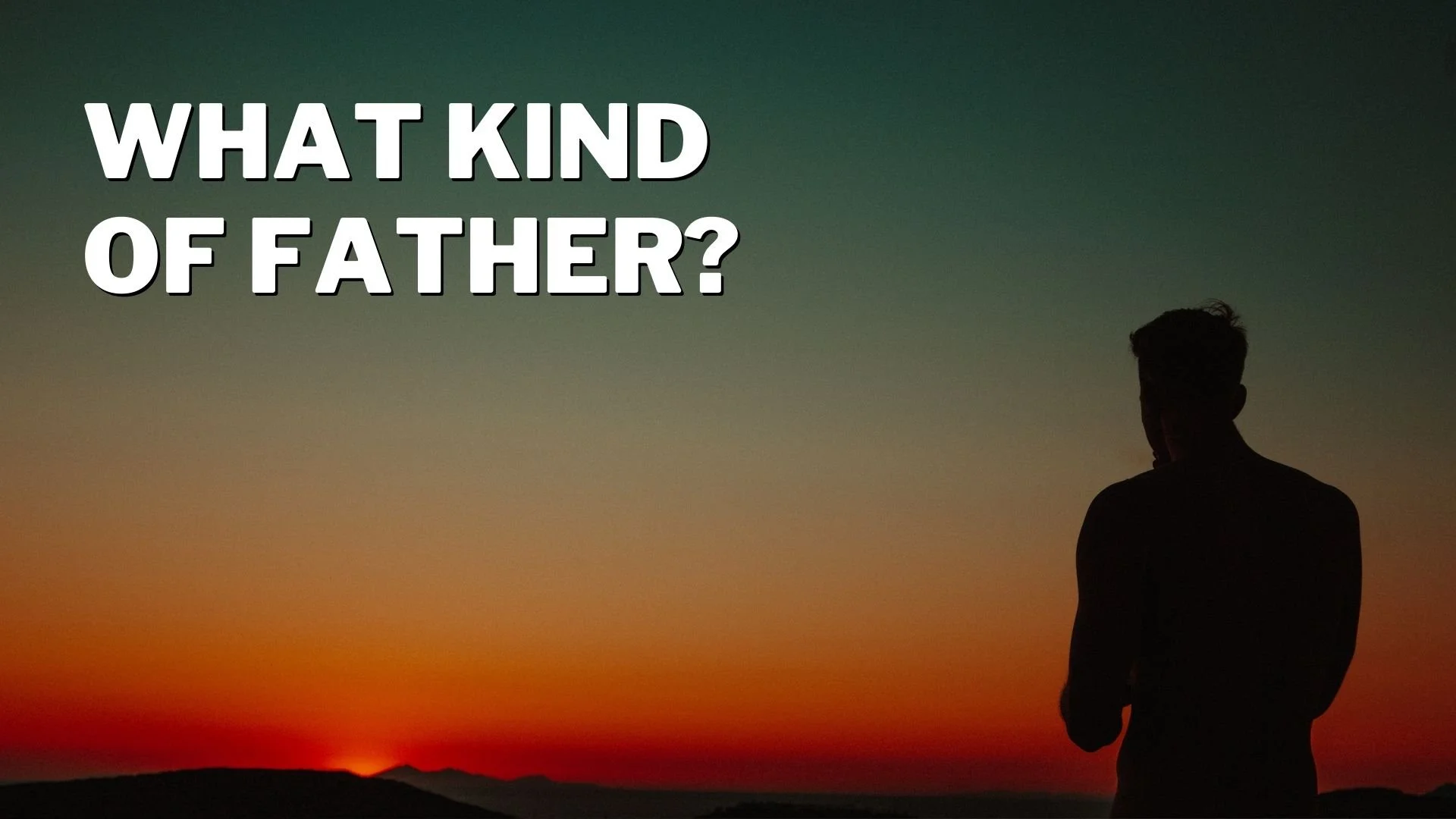 What Kind of Father? — ACTS XXIX