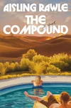 Review and Summary: The Compound by Aisling Rawle — Ashley Hajimirsadeghi