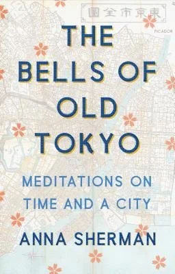 Review and Summary: The Old Bells of Tokyo by Anna Sherman — Ashley Hajimirsadeghi