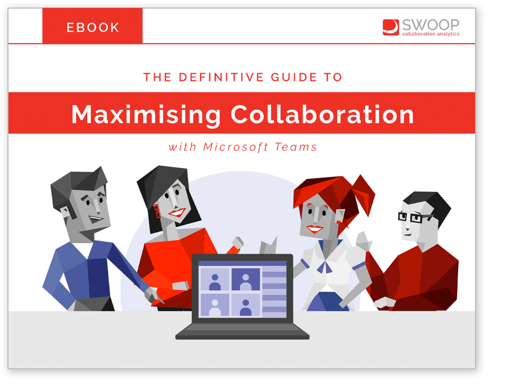 The definitive guide to maximising collaboration with Microsoft Teams ...