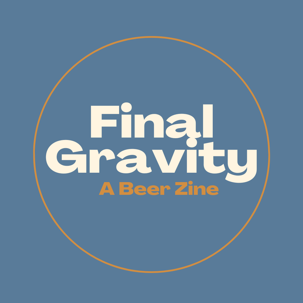 Final Gravity Zine — Bean to Barstool