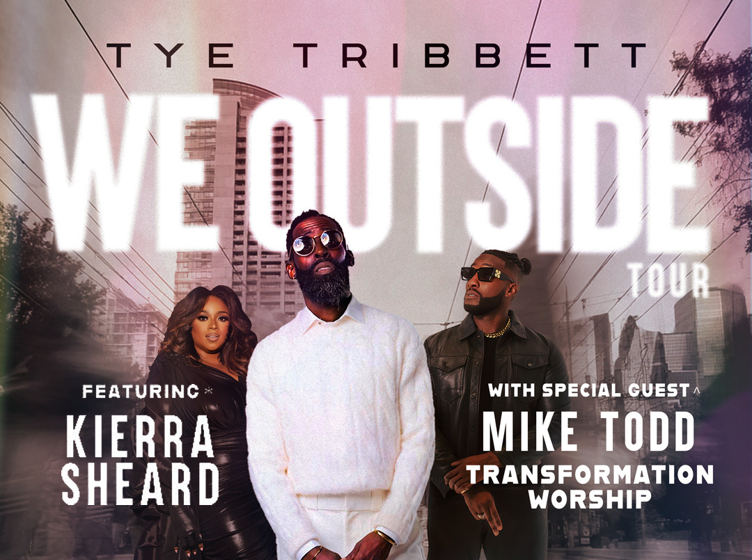 We Outside Tour — Tye Tribbett