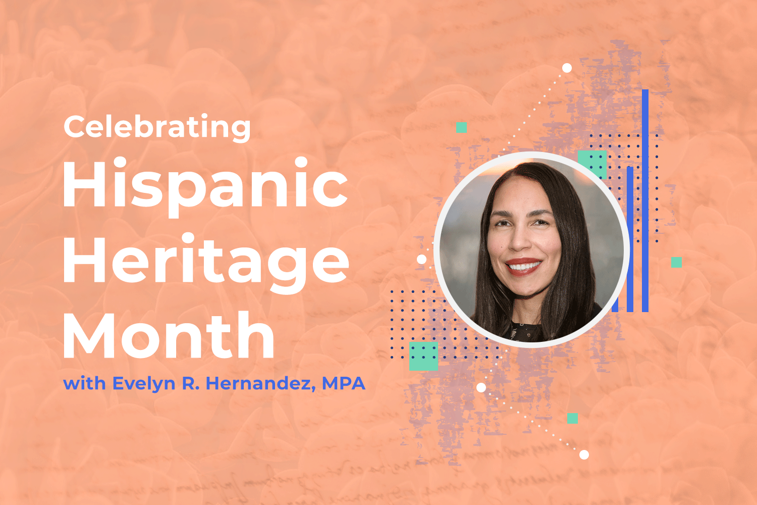 Celebrating Hispanic Heritage Month 2023 with Evelyn R. Hernandez, MPA ...