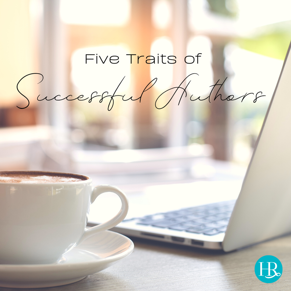 The Five Traits of Successful Authors — Harpeth Road