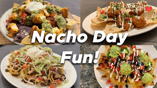 The Best Nacho Recipes for Nacho Day — Cooking with Anadi
