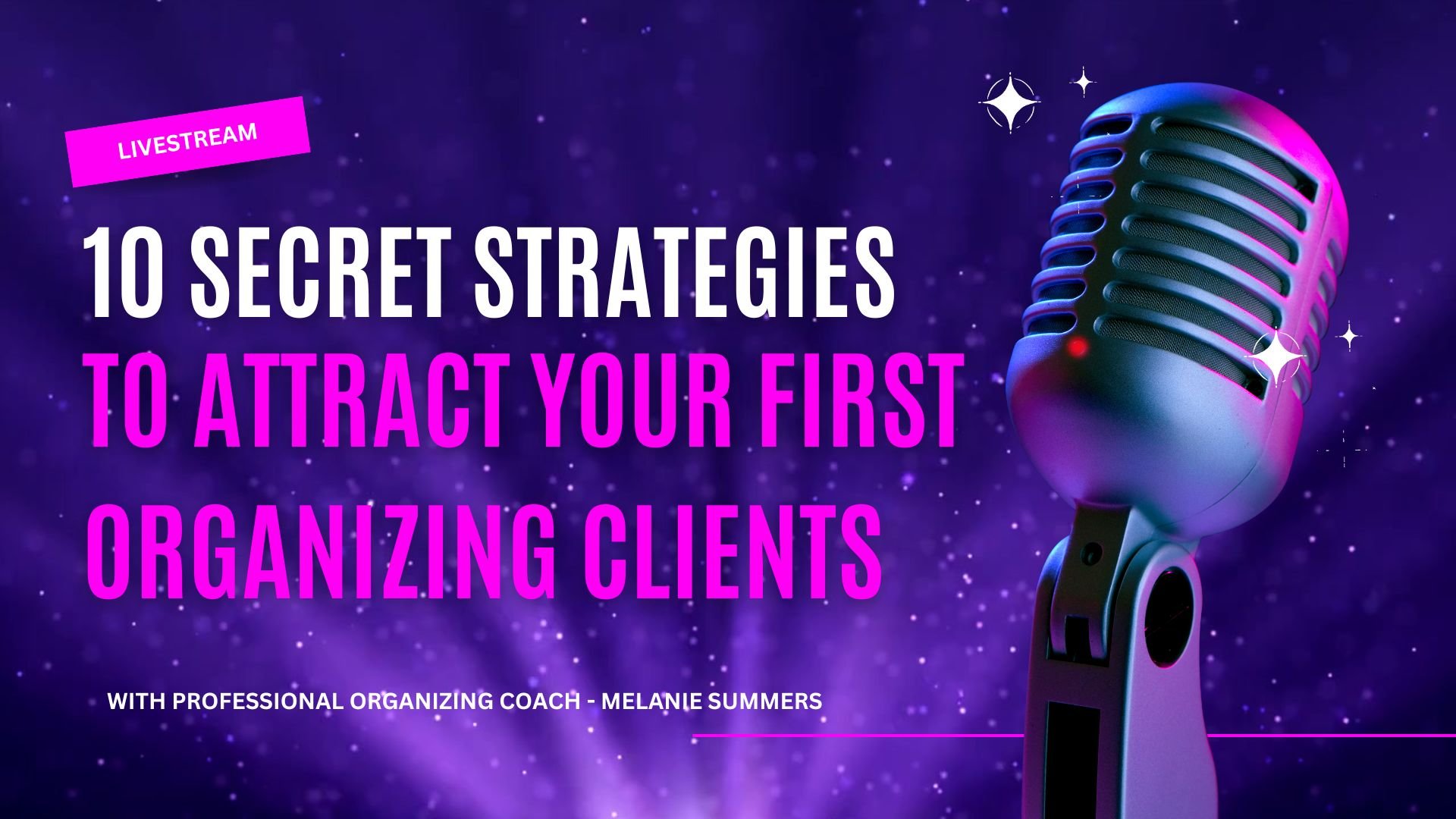 10 Proven Strategies to Attract Your First Organizing Clients and Build ...