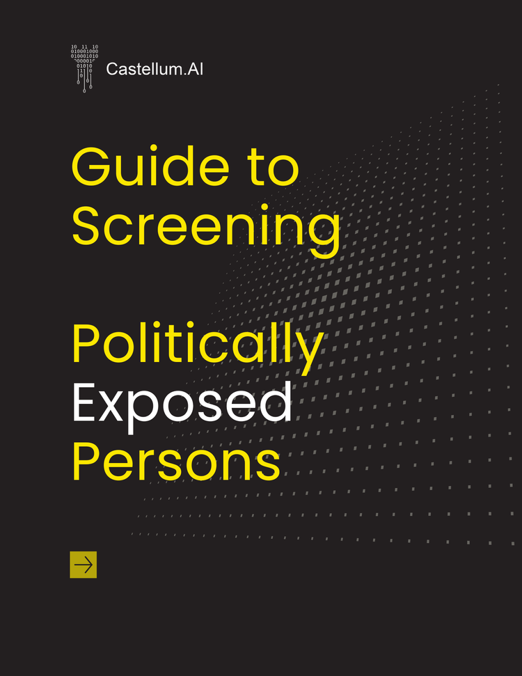 Complete Guide to Screening Politically Exposed Persons — Castellum.AI