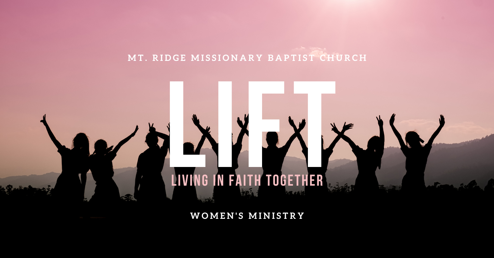 LIFT Women's Ministry — Mount Ridge Missionary Baptist Church