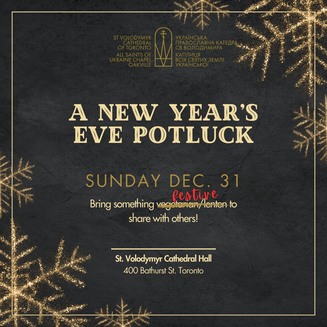 Dec. 31: Новорічна Зустріч • A New Year’s Eve Potluck (Cathedral) — St ...