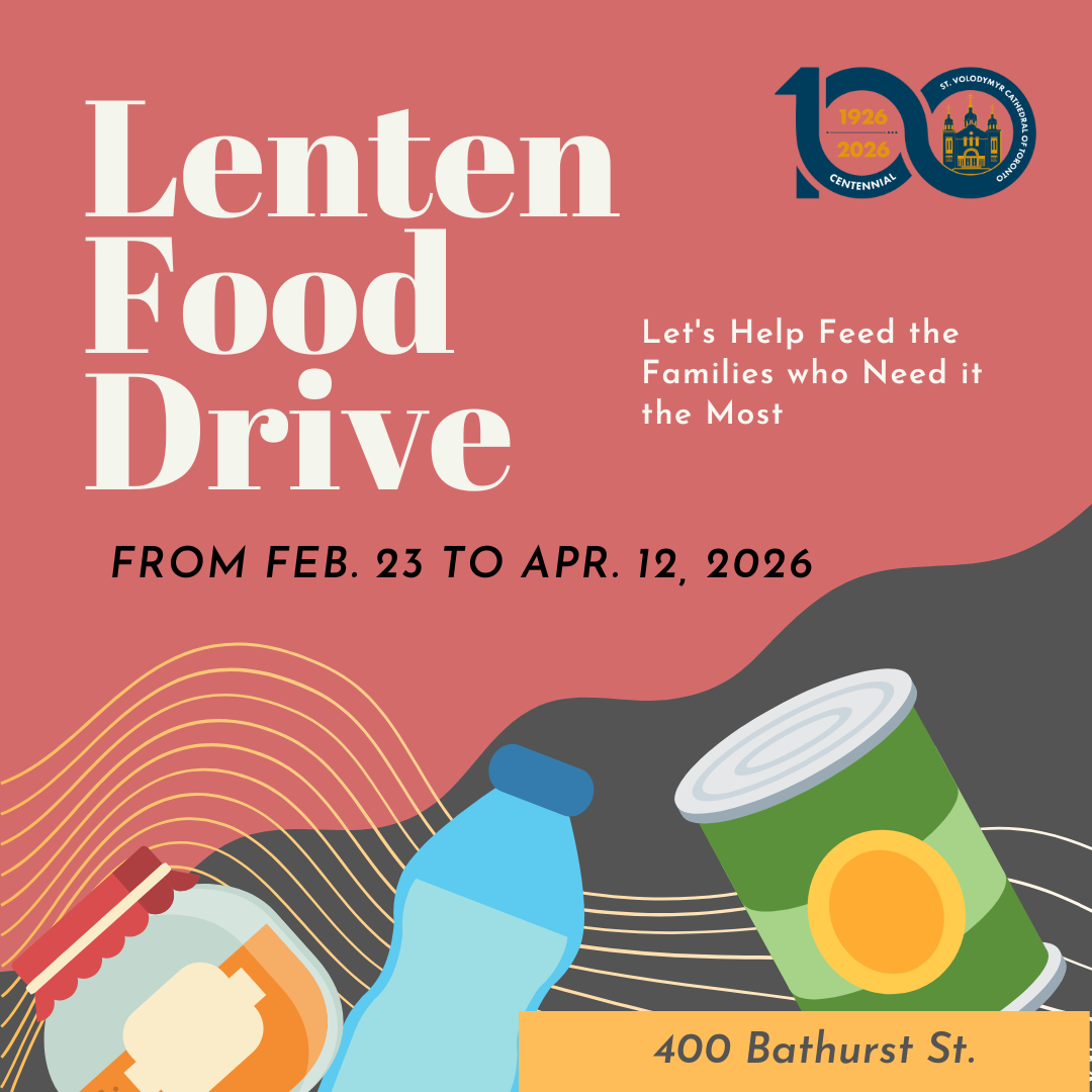 Lenten Food Drive • Продуктовий збір — St. Volodymyr Cathedral of Toronto