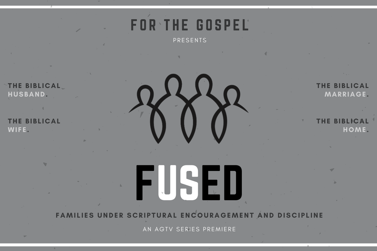 FUSED. An AGtv Series Premiere — Mission Bible Church