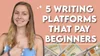 I Tested 5 Writing Platforms That Pay Beginners — Zulie Writes