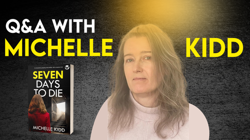 THE STORY BEHIND: 'SEVEN DAYS TO DIE' A GRIPPING CRIME BY MICHELLE KIDD ...