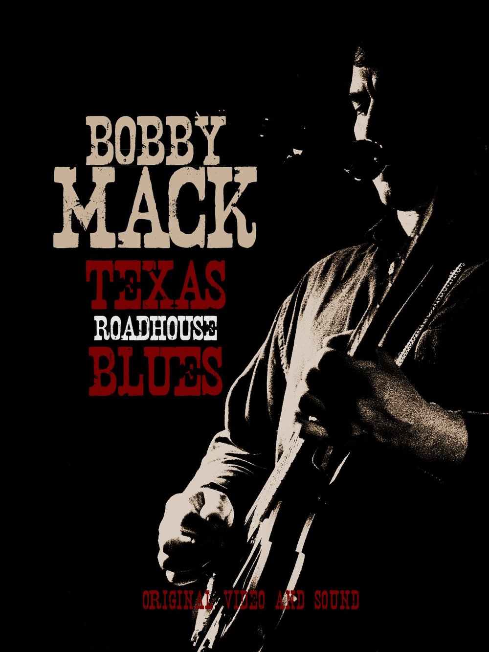 Bobby Mack Texas Roadhouse Blues — Blues Archive