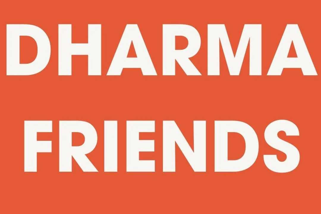 Dharma Friends — DHARMA GATES