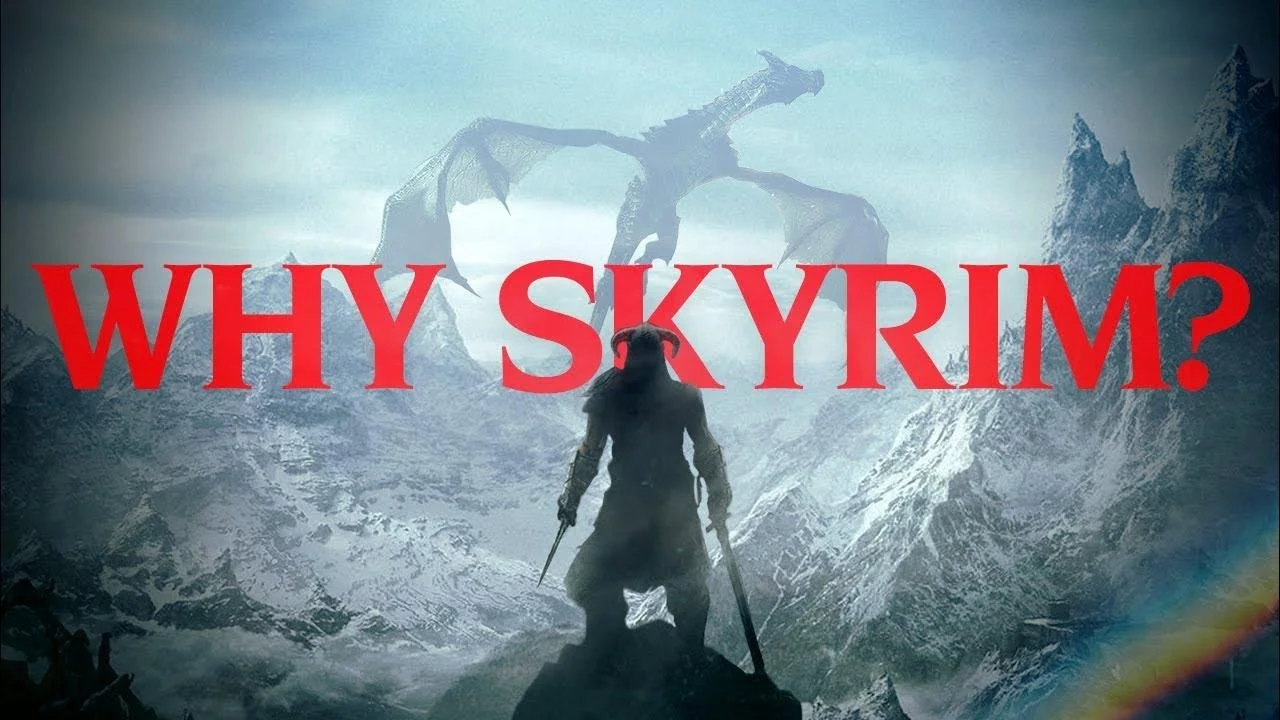 Why Skyrim? And What Makes Its World So Special? — Sam Cast