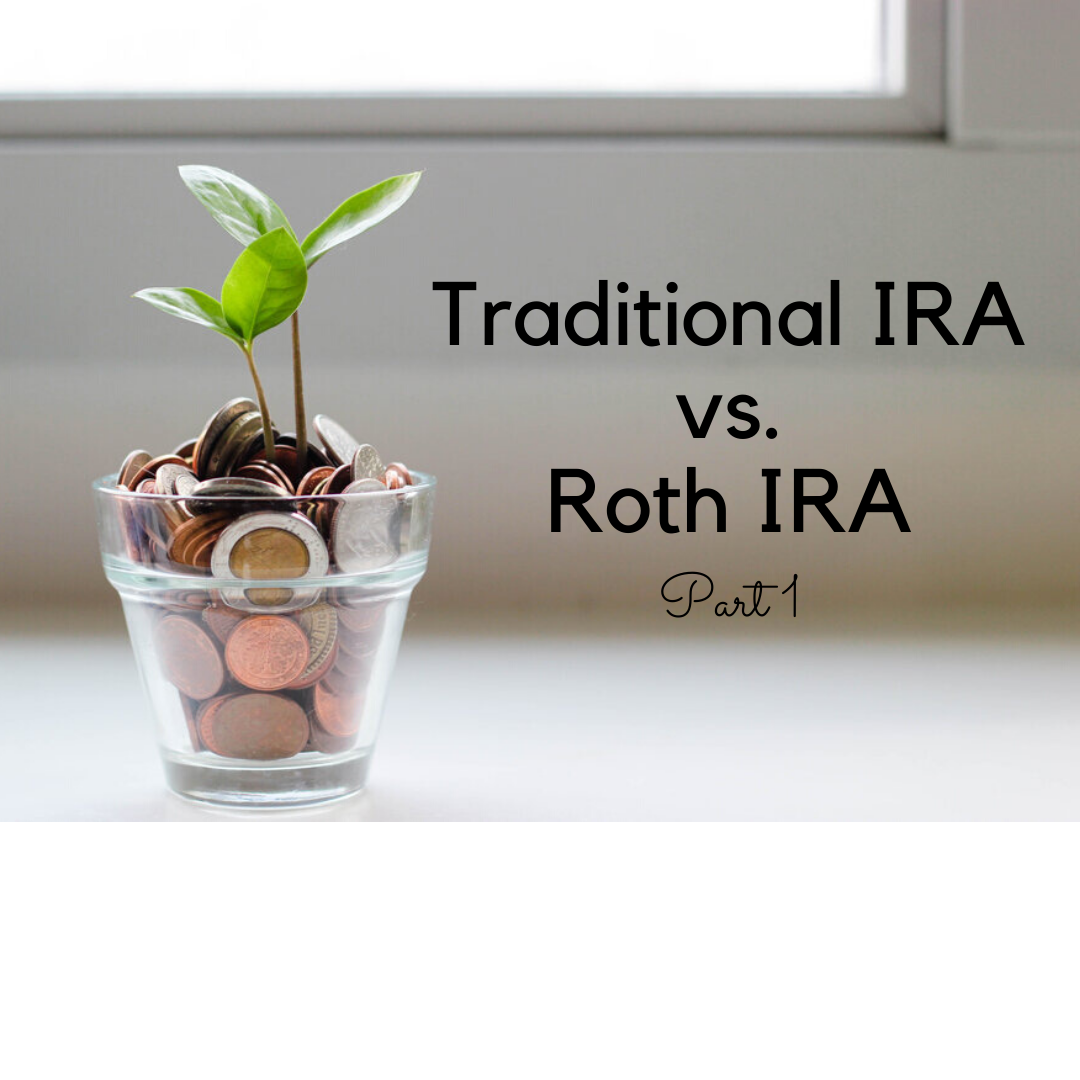 What is an IRA and how do I pick between a Traditional vs. Roth? (Part ...