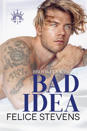 Bad Idea (Brooklyn Kings M/M Book 1) by Felice Stevens
