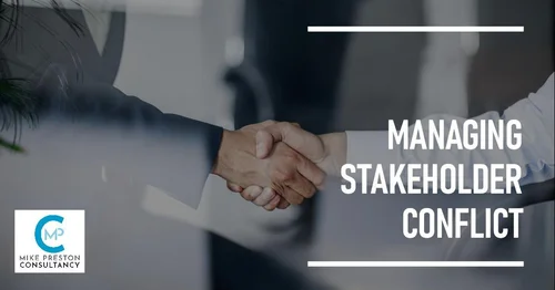 Managing Stakeholder Conflict: A Pathway to Shared Outcomes and ...