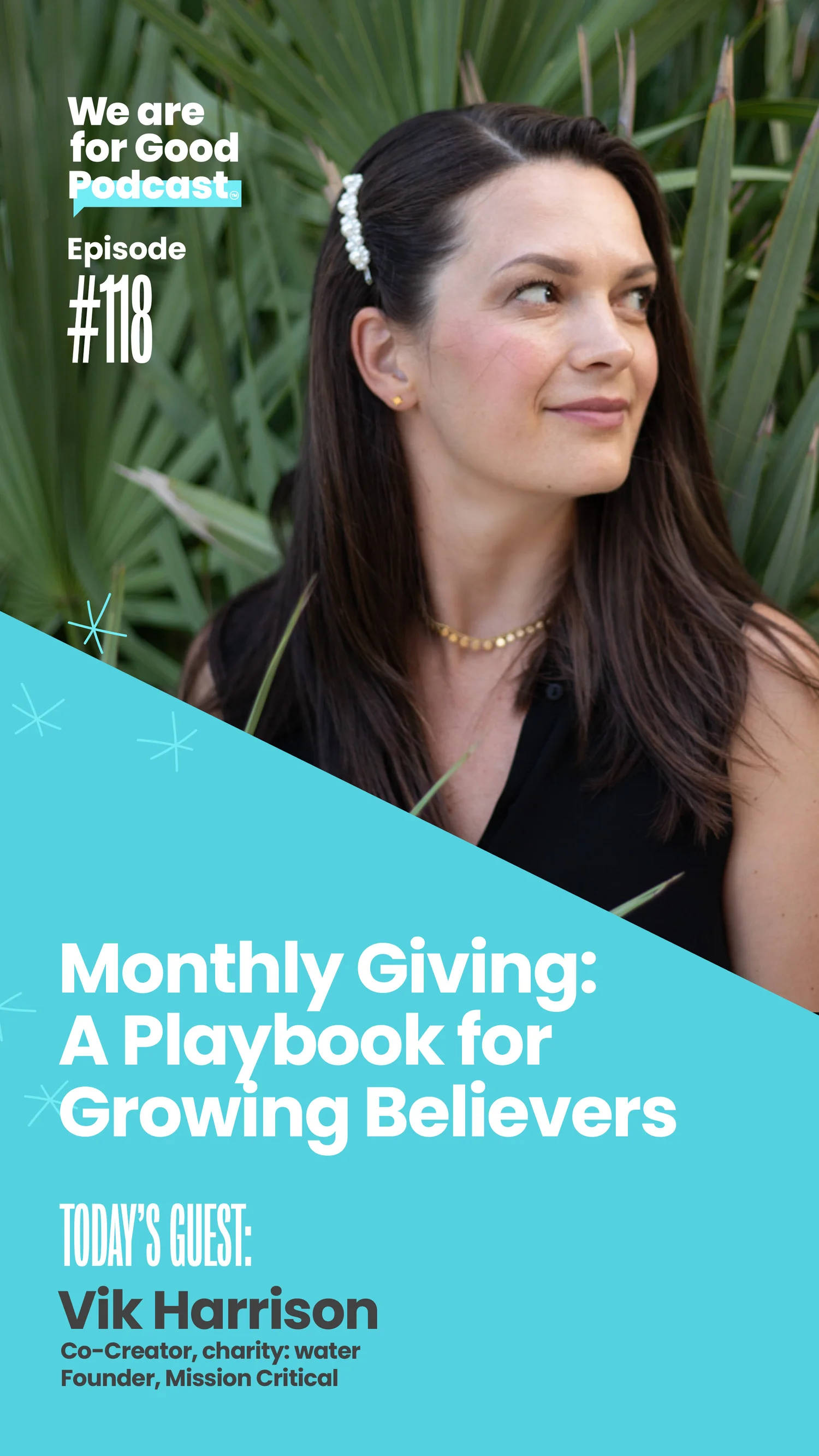 Vik Harrison's Monthly Giving Playbook to Grow Believers — We Are For Good