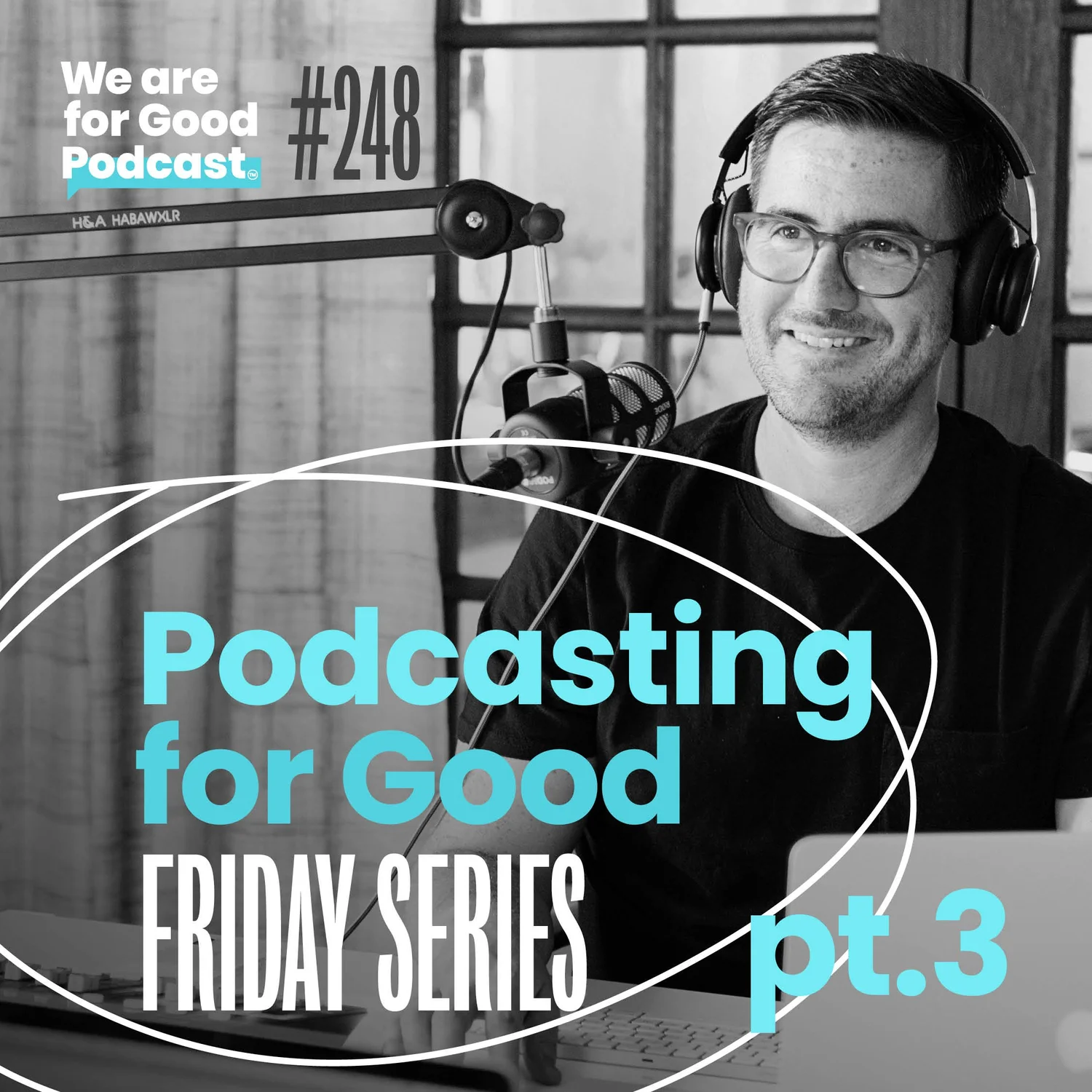 248. Podcasting for Good: How to Launch a Podcast - Jonathan McCoy ...