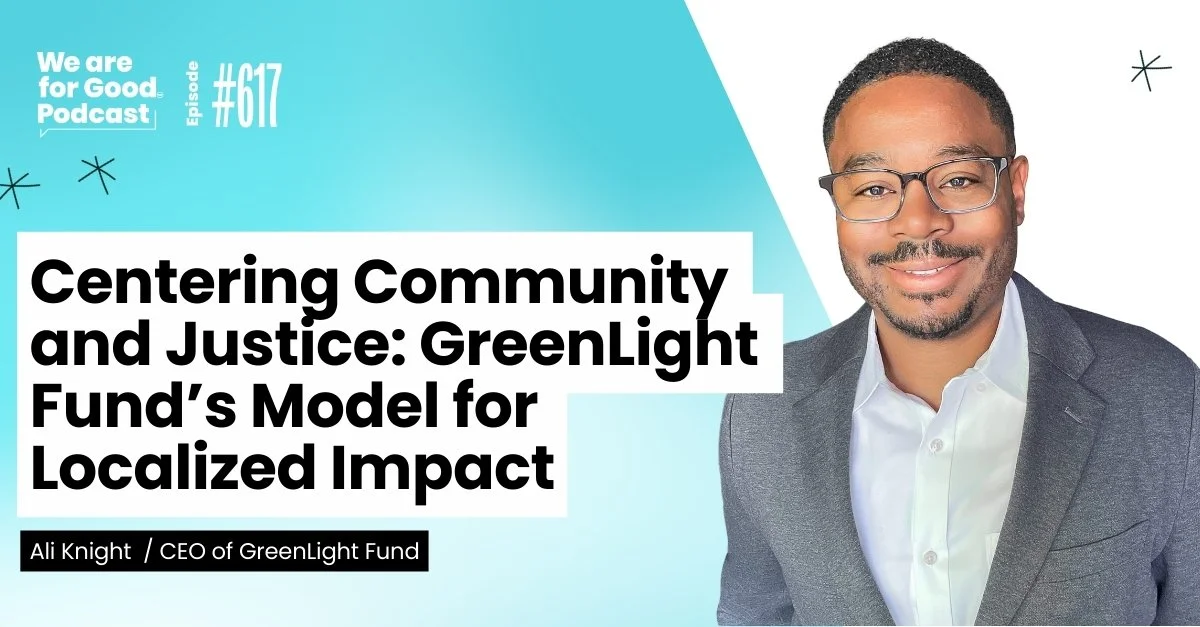 617. Centering Community and Justice: GreenLight Fund’s Model for ...