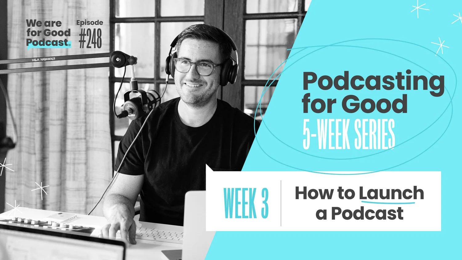 248. Podcasting for Good: How to Launch a Podcast - Jonathan McCoy ...