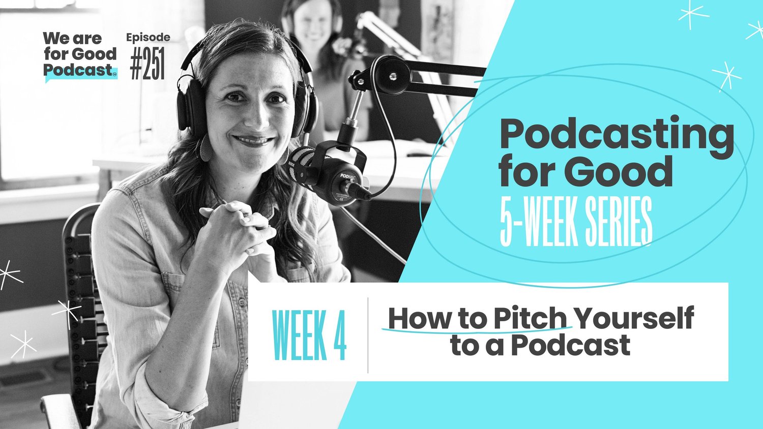How to Pitch Yourself to a Podcast — We Are For Good