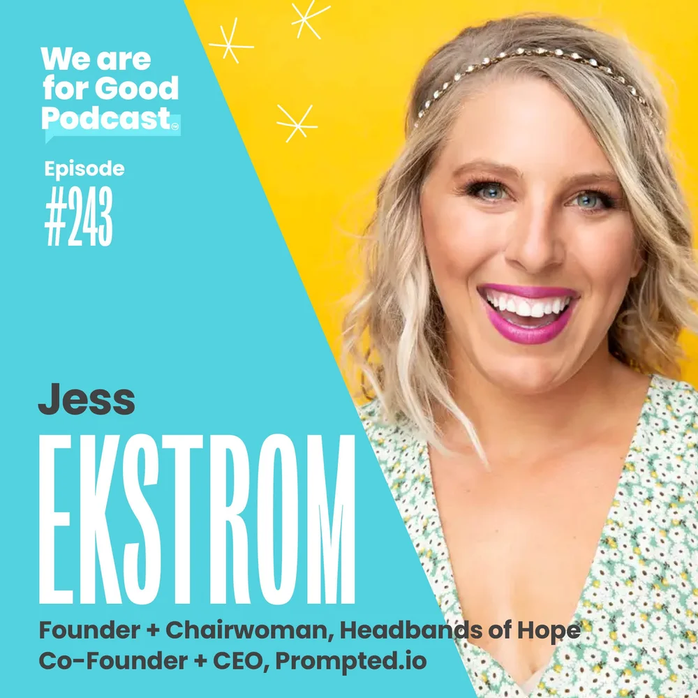 [2022] Interview with Jess Ekstrom — We Are For Good