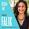 261. Solving the Leadership Crisis + The Mission of Global Citizen Year - Abby Falik — We Are ...