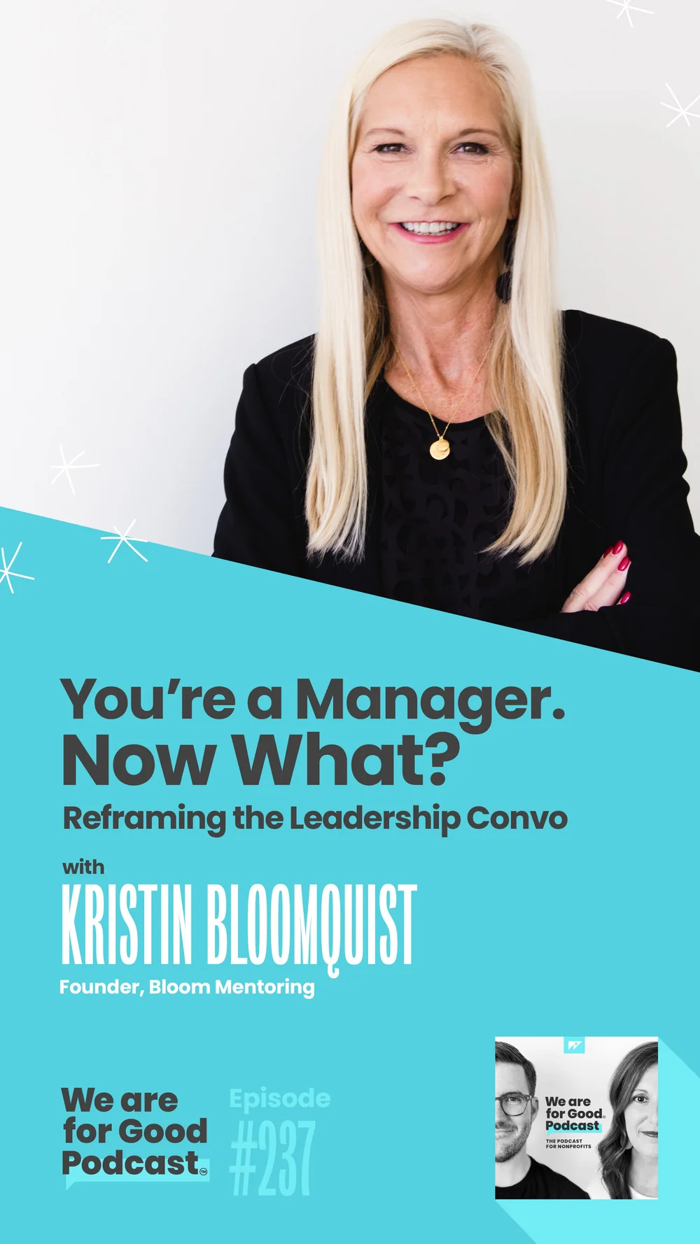 You're a Manager... Now What? with Kristin Bloomquist, Bloom Mentoring ...