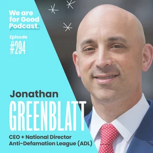 294. Combatting Hate + Activating a Global Movement of Hope - Jonathan ...