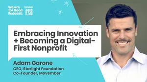 Embracing Innovation with Adam Garone — We Are For Good