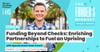 413. The Funder’s Mindset: Funding Beyond Checks: Enriching ...