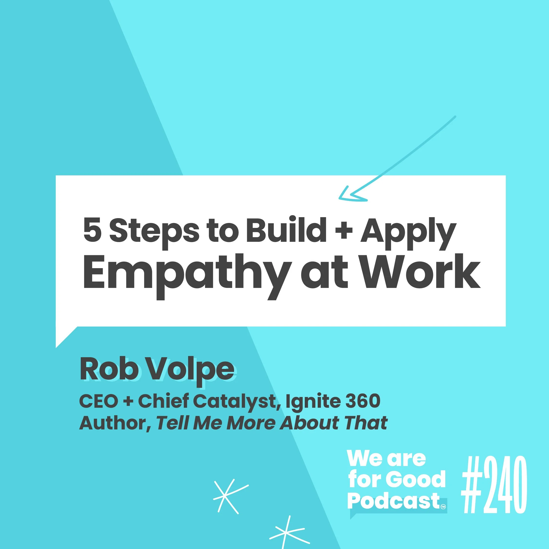 5 Steps to Build + Apply Empathy at Work with Rob Volpe — We Are For Good