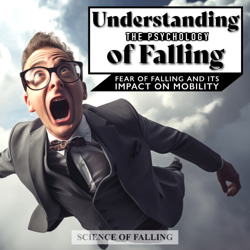 Understanding the Psychology of Falling: Fear of Falling and Its Impact ...
