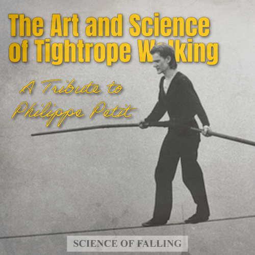 The Art and Science of Tightrope Walking: A Tribute to Philippe Petit ...