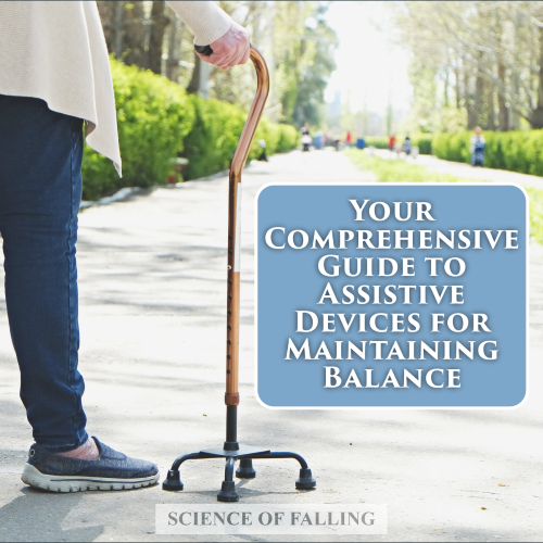 Your Comprehensive Guide to Assistive Devices for Maintaining Balance ...