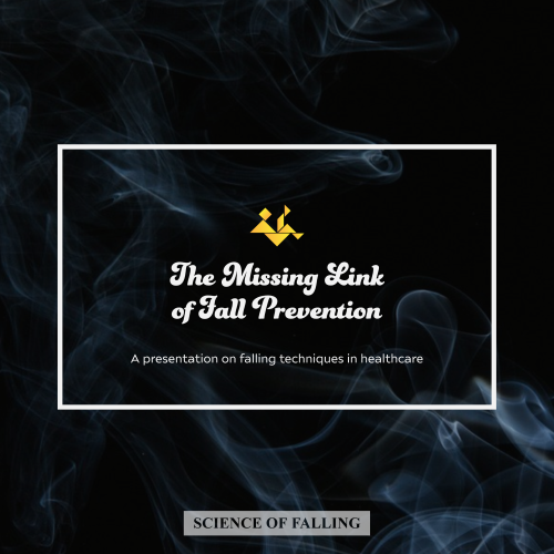 Presentation: The Missing Link of Fall Prevention — Science of Falling