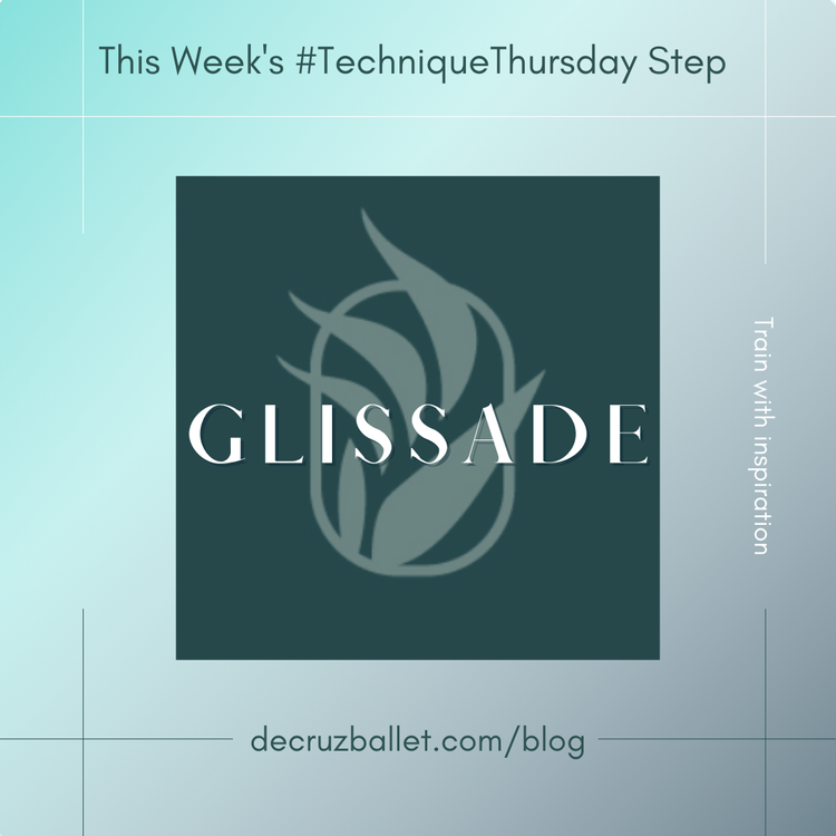 BALLET TERMS 101: How to do a Glissade! — DeCruz Ballet