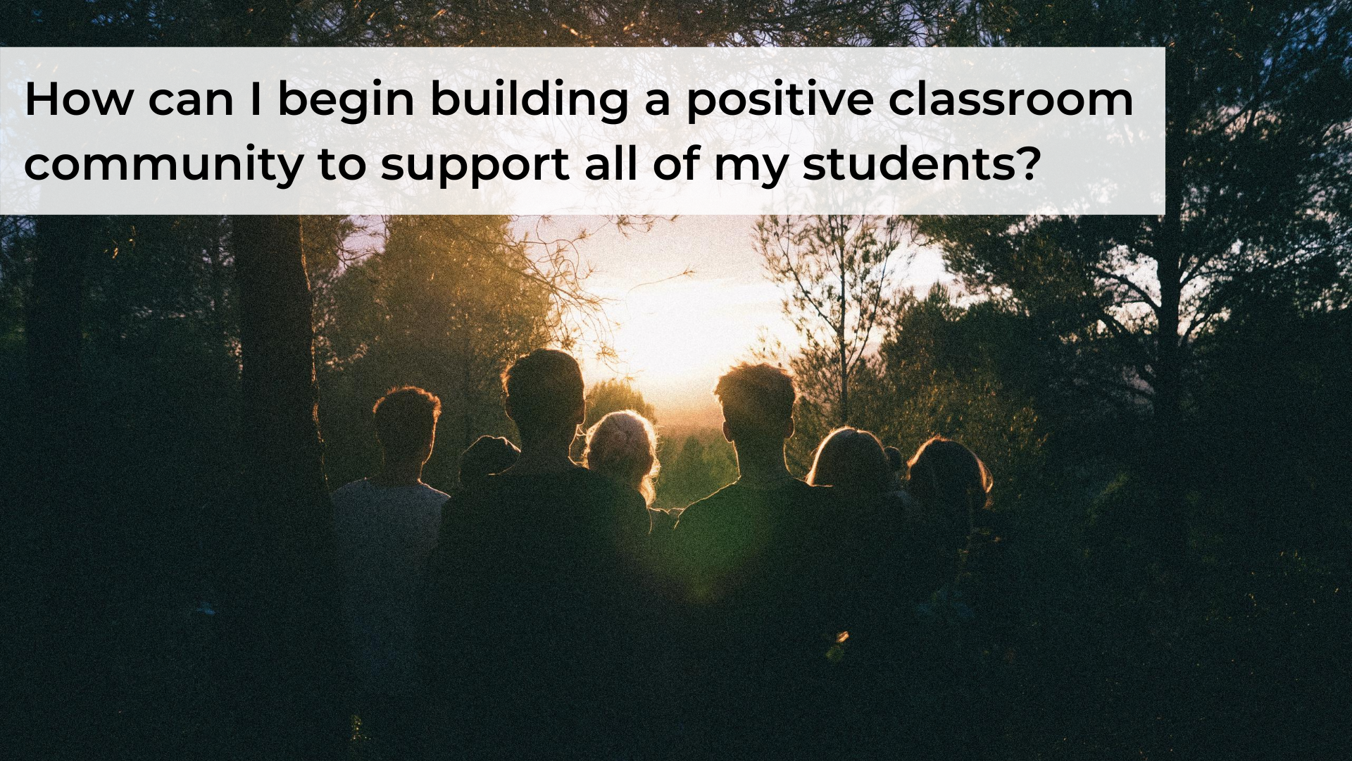 Building a Positive Classroom Community — The iTeach Resource Hub