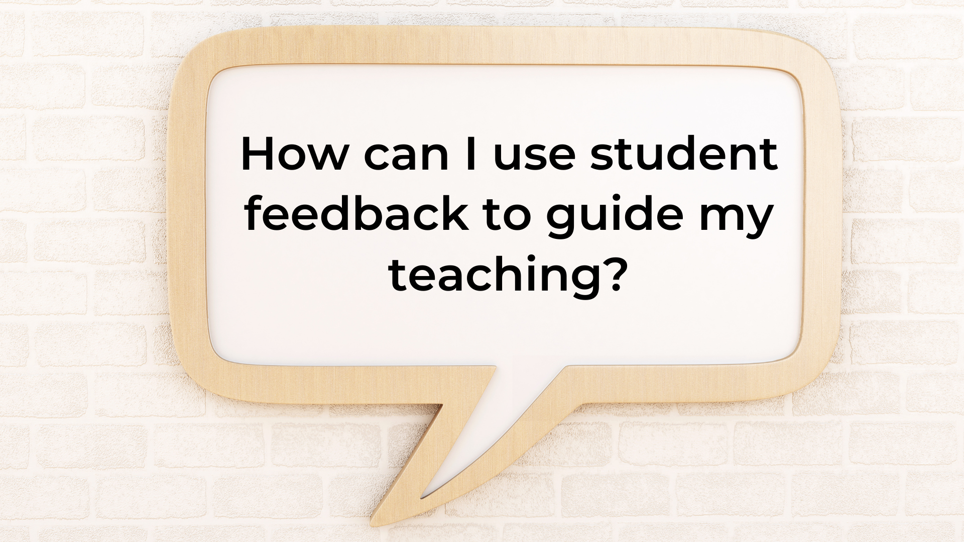 Using Student Feedback to Guide Teaching and Learning — The iTeach ...
